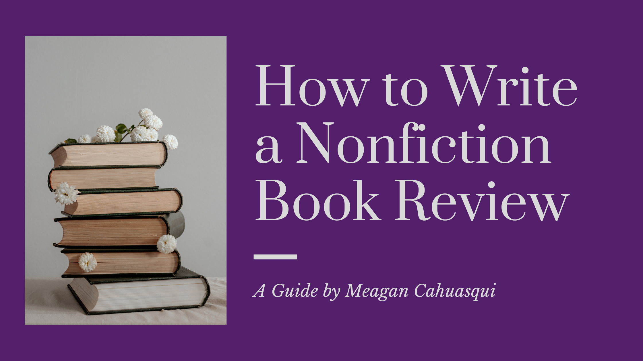 How to Write a Nonfiction Book Review - Meagan Kimberly
